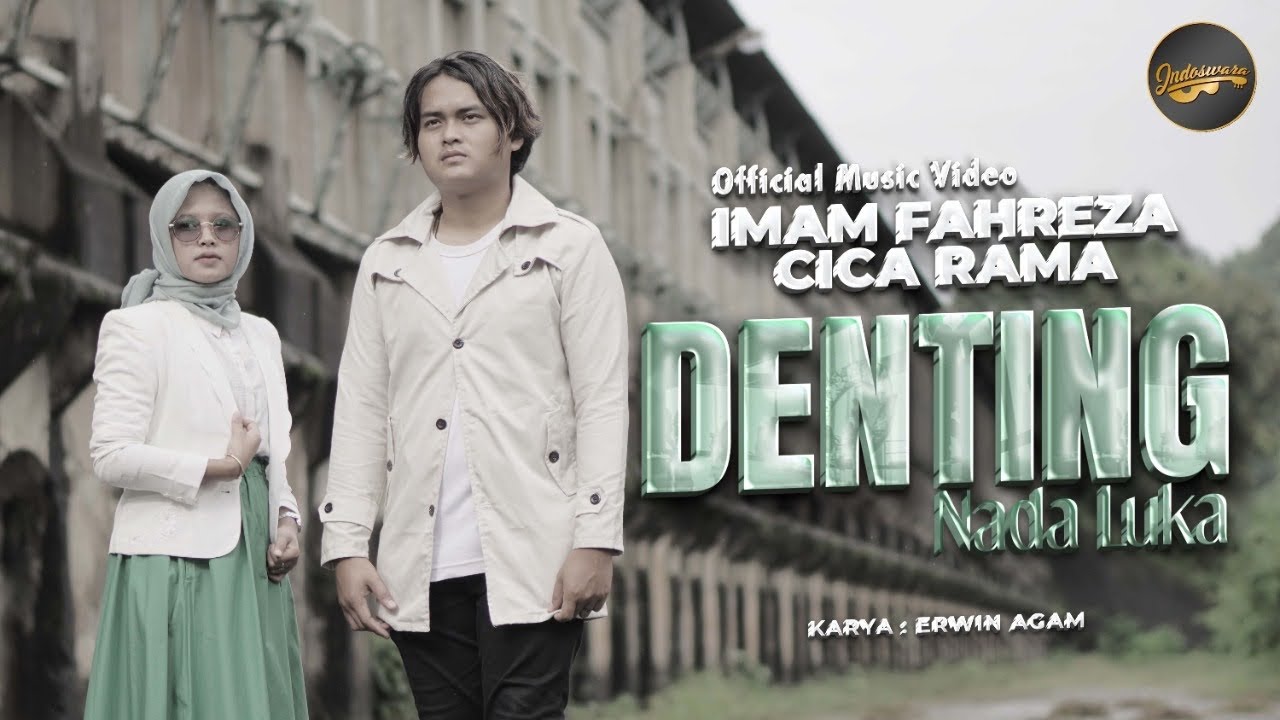 Imam Fahreza Ft. Cica Rama - Denting Nada Luka (Official Music Video ...