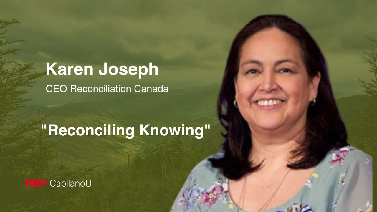 Reconciling Knowing | Karen Joseph | TEDxCapilano U - YouTube