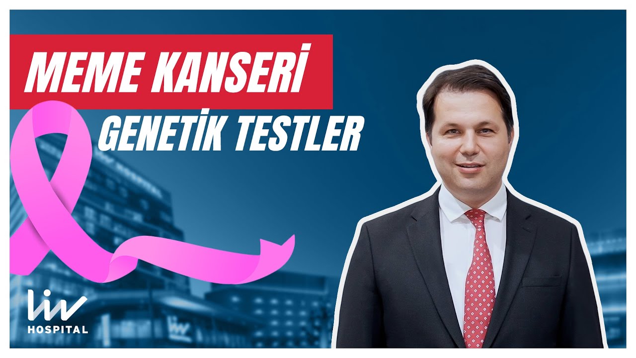 Meme Kanserinde Genetik Testler I Gen Testleri Kimler İçin Gerekli ...