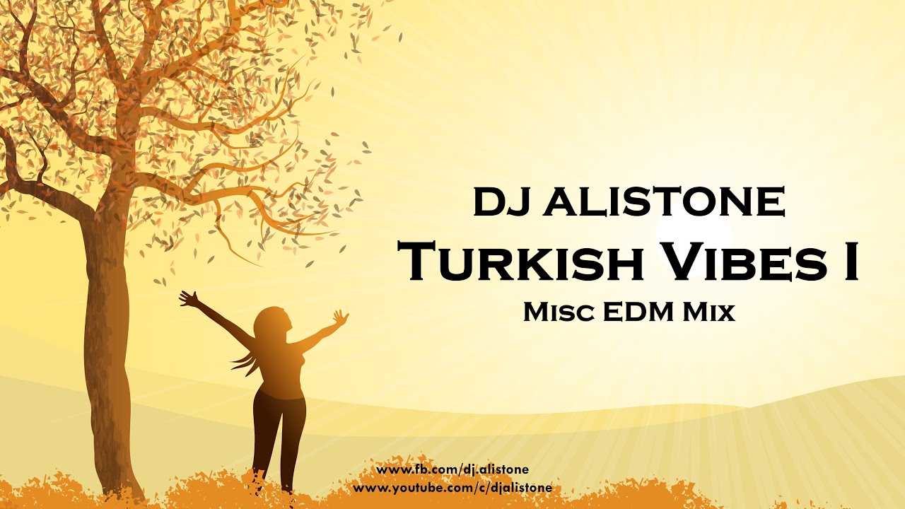 DJ ALISTONE - Turkish Vibes Vol. 1 - YouTube