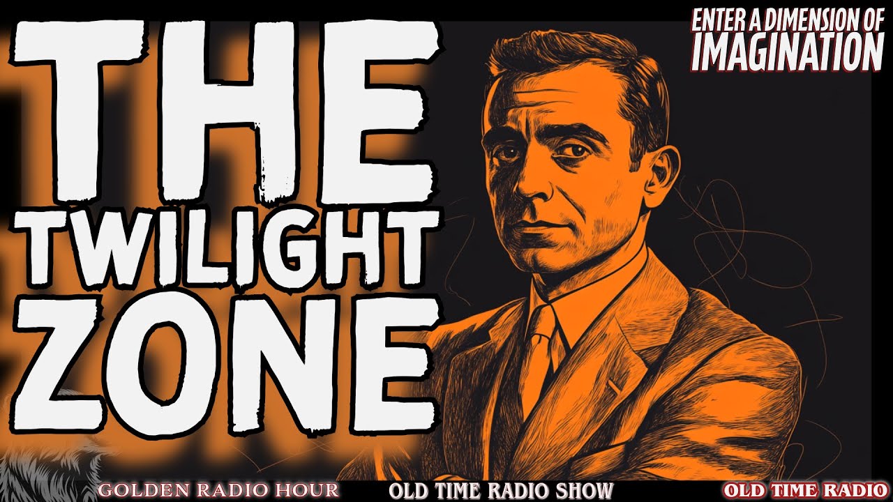 Twilight Zone Radio Dramas: Enter a Dimension of Imagination! - YouTube