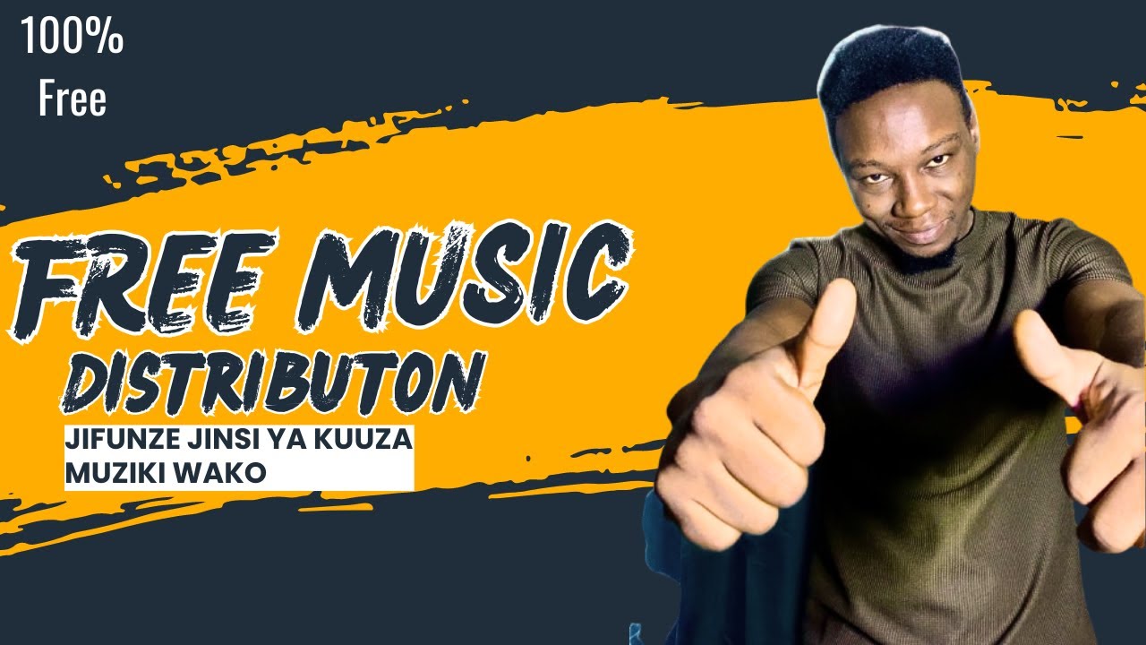 Free Music Distribution Platform | Jinsi ya kuuza muziki online - YouTube