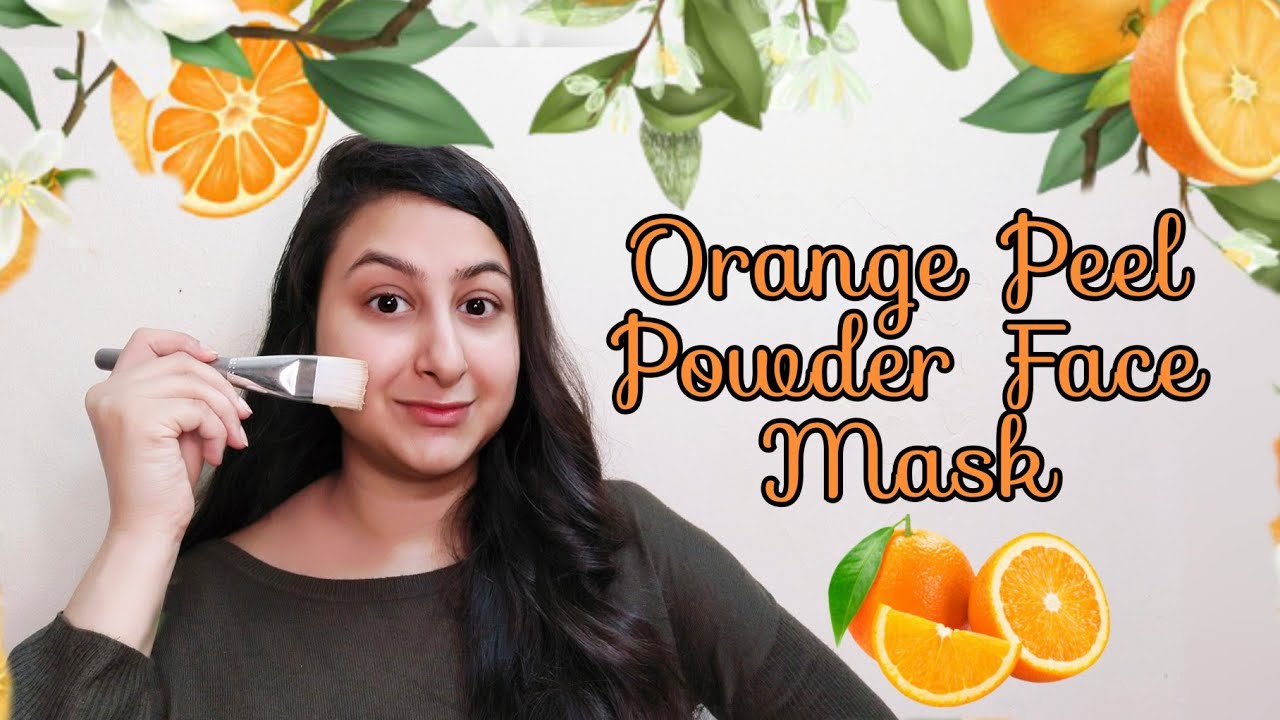 Orange Peel Powder Face Mask For Glowing Skin ||Orange Peel Powder ...