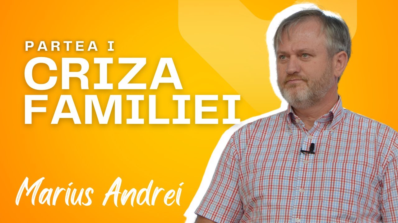 Crizele familiei | Seminar cu Marius Andrei - YouTube