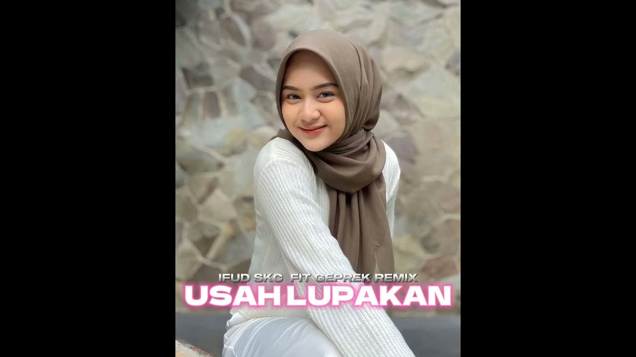 KANCINGAN || USAH LUPAKAN || IFUD SKC FIT GEPREK REMIXER - YouTube