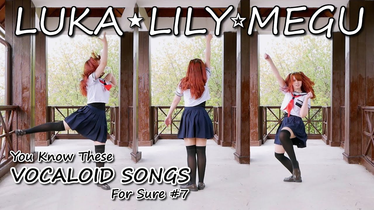 Luka★Lily☆Megu 』 Dance Cover by ELM | You Know This VOCALOID SONG For ...