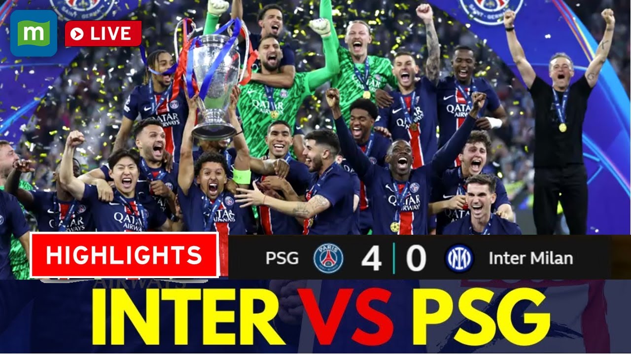 Highlights Live: PSG WIN THE CHAMPIONS LEAGUE! PSG 5-0 Inter Milan ...