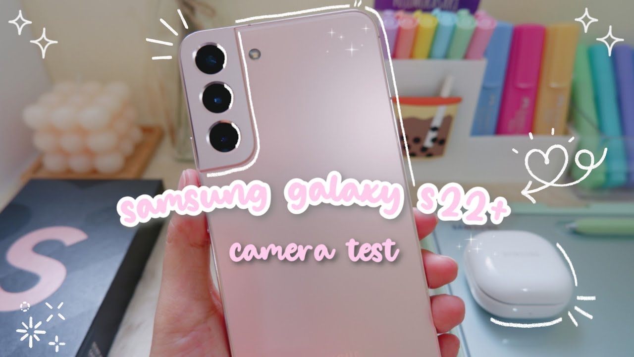 samsung galaxy S22+ camera 📷 sample photos and videos 🌊 - YouTube