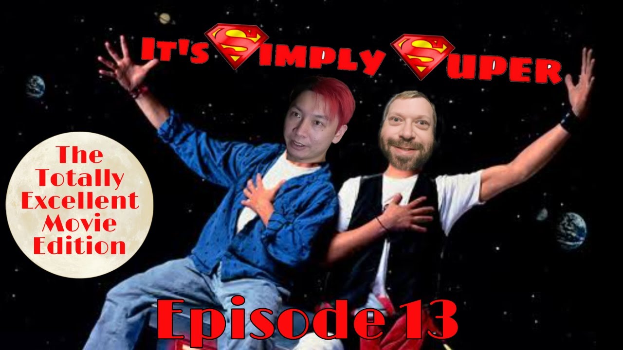 It's Simply Super #13 Totally Excellent Movie Edition - YouTube