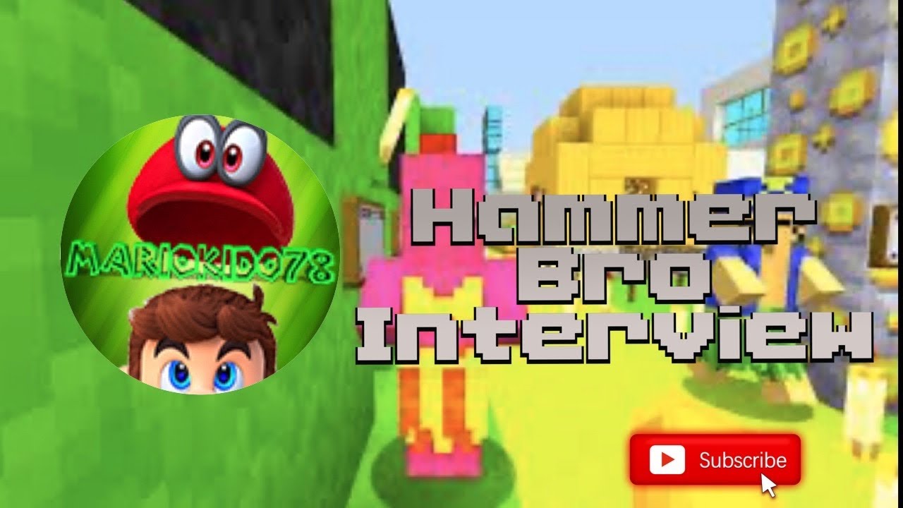 Hammer Bro minecraft interview of the channel - YouTube