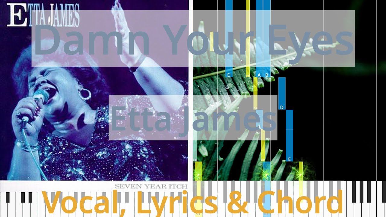 🎹Chord & Lyrics, Damn Your Eyes, Etta James, Synthesia Piano - YouTube