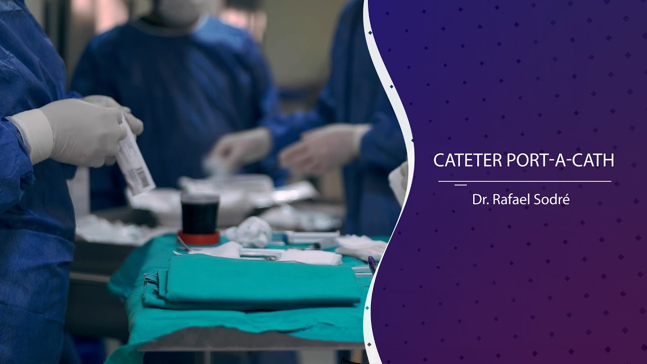 Cateter Port-a-Cath - Dr. Rafael Sodré - YouTube