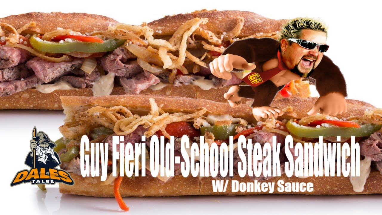 Guy Fieri's Ultimate Old-School Steak Sandwich with Donkey Sauce: A ...
