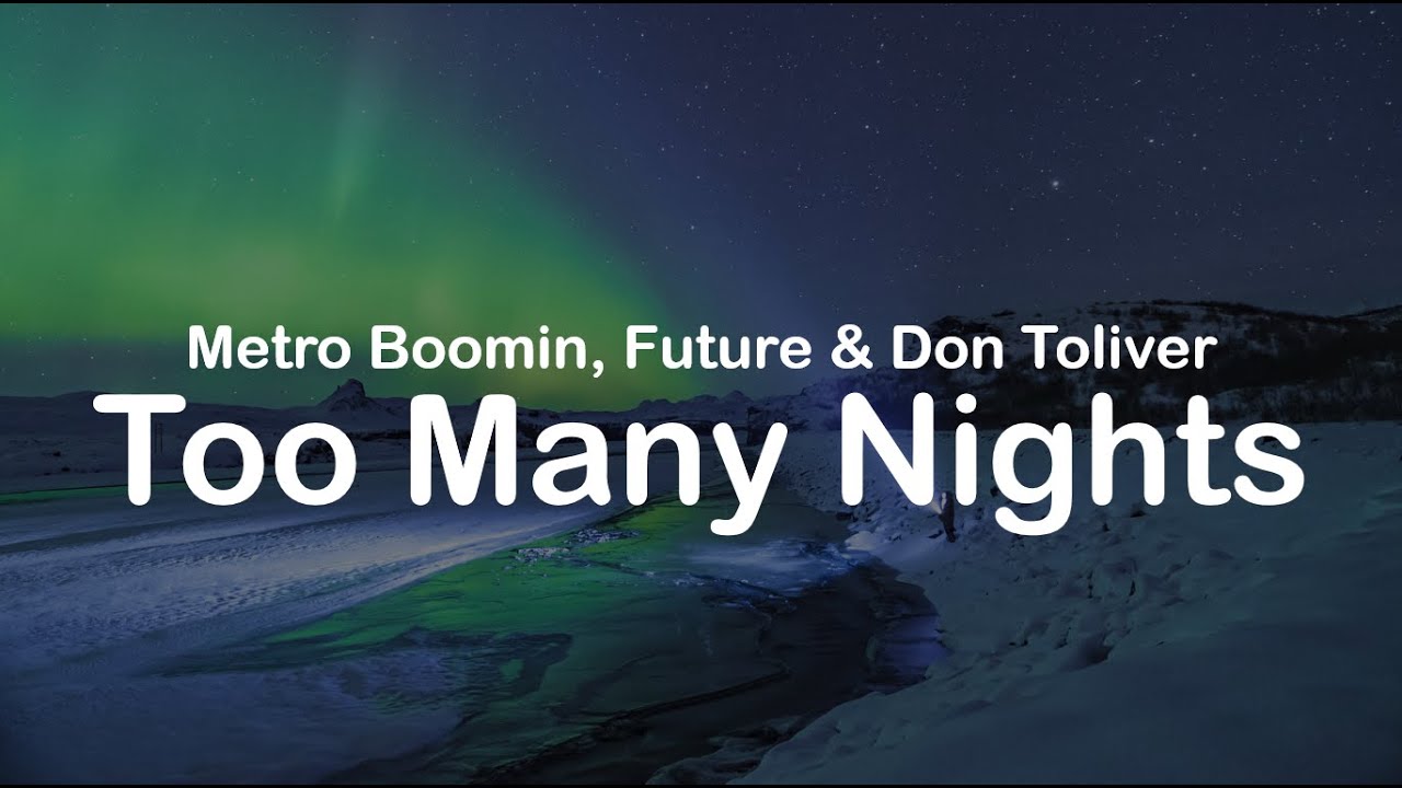 Metro Boomin Future And Don Toliver Too Many Nights Clean Lyrics