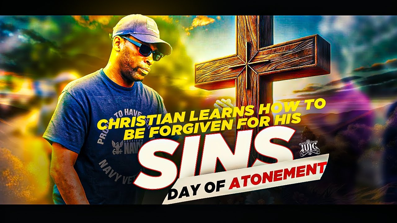 CHRISTIAN LEARNS HOW TO BE FORGIVEN FOR HIS SINS | DAY OF ATONEMENT # ...