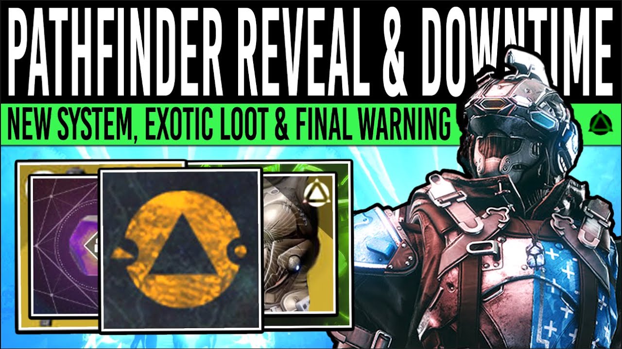 Destiny 2: PATHFINDER REVEALED & FINAL WARNINGS! Big Downtime, Shiny ...