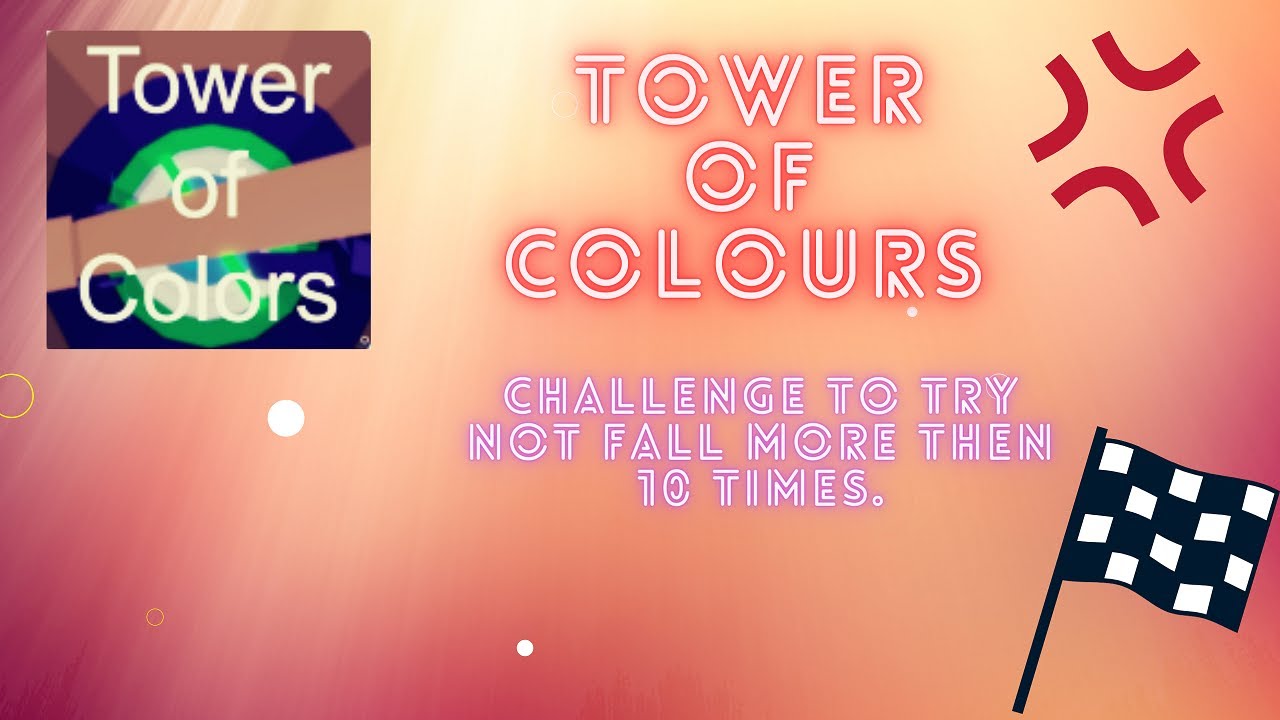Tower of colors challenge don't fall more then ten times. - YouTube