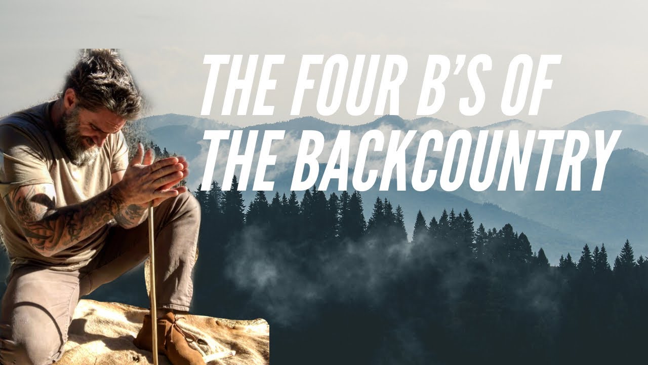 The Four B s Of The Backcountry YouTube the-four-b-s-of-the-backcountry-youtube