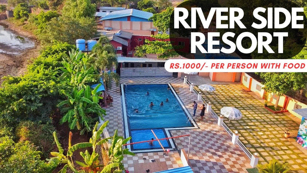 Riverside Resort near Mumbai | Starts with 1000rs per person with food ...