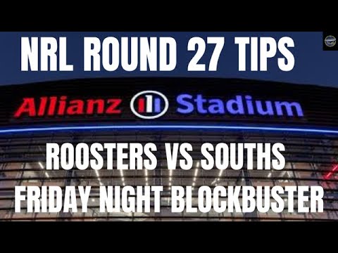 NRL ROUND 27 TIPS & PREDICTIONS - YouTube