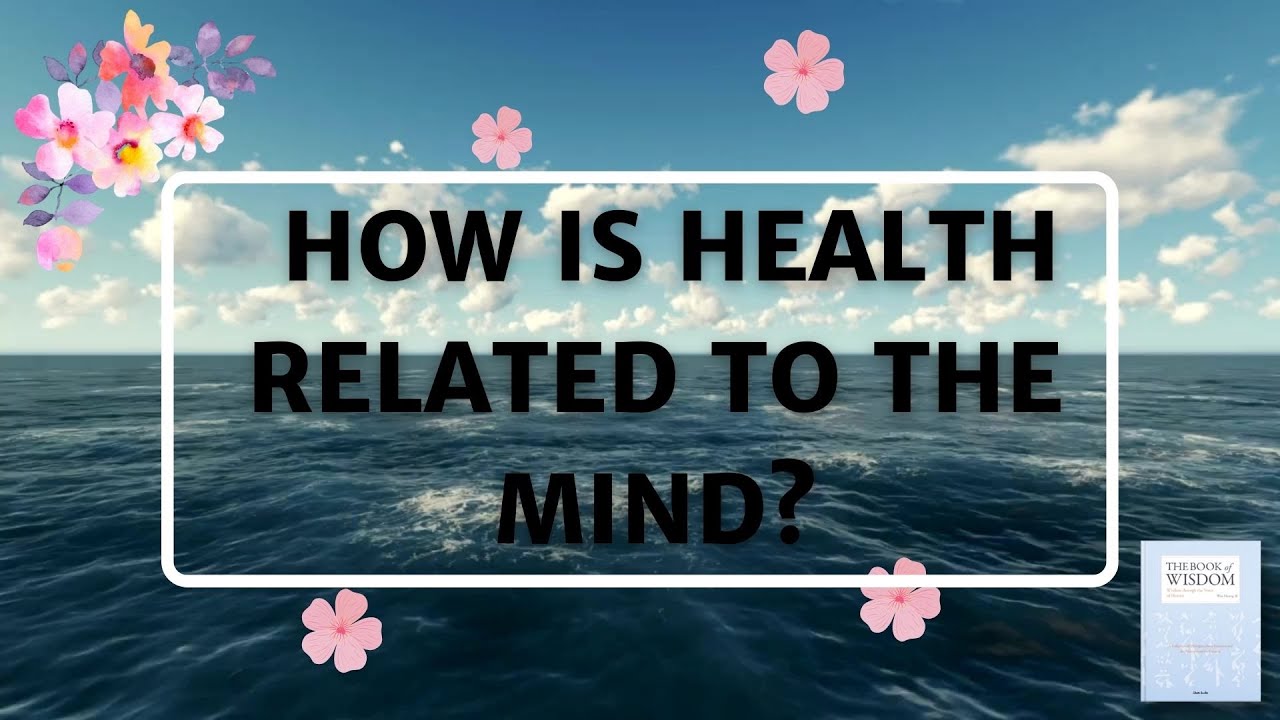 How is health related to the mind? - YouTube