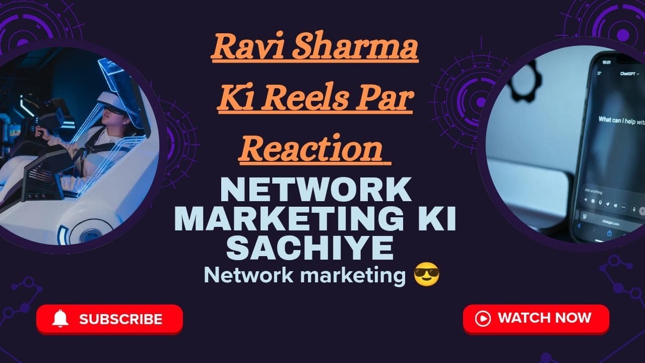 Ravi Sharma ki Reels par Reaction | Network Marketing ki Sachiye 😎 ...