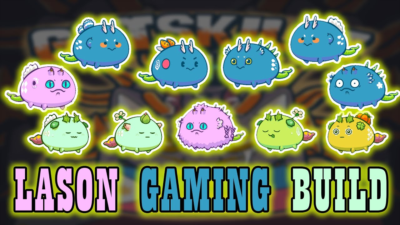 Sniping Lason Gaming Build! (1/11/2022) Axie Infinity - YouTube