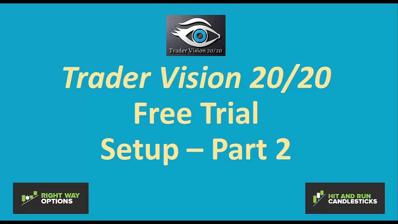 Trader Vision 2020 Trial - Setup Part 2 - YouTube