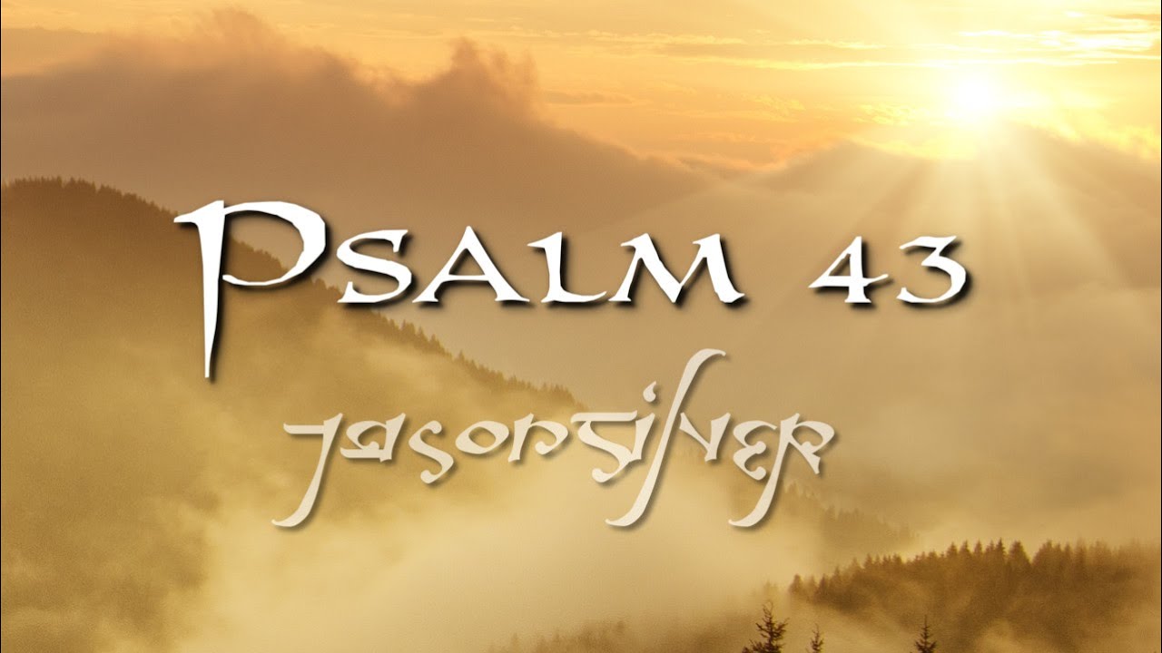  Psalm 43 Song With Lyrics Why So Downcast Celtic Jason Silver