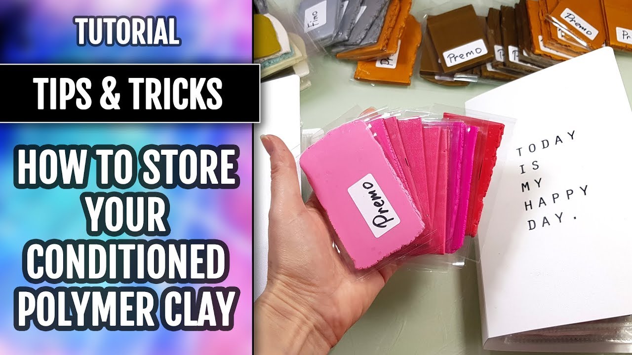 Tips&Tricks! Video Tutorial: How to store your conditioned polymer clay ...