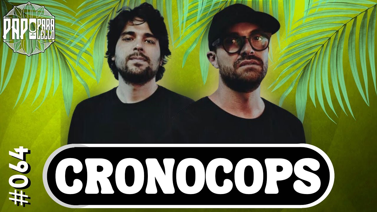 CRONOCOPS - Papo Paralello - #064 - YouTube