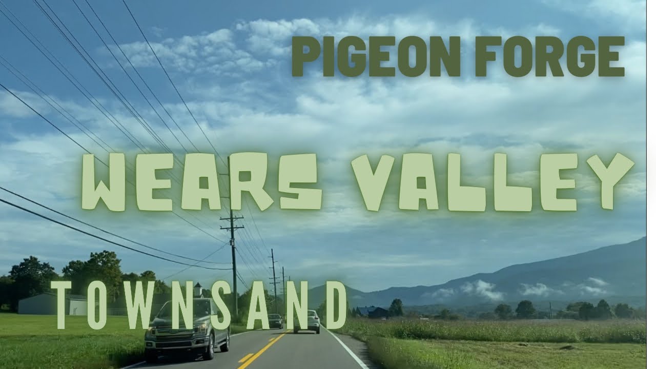 Wears Valley Rd Drive From Townsend to Pigeon Forge Parkway - YouTube