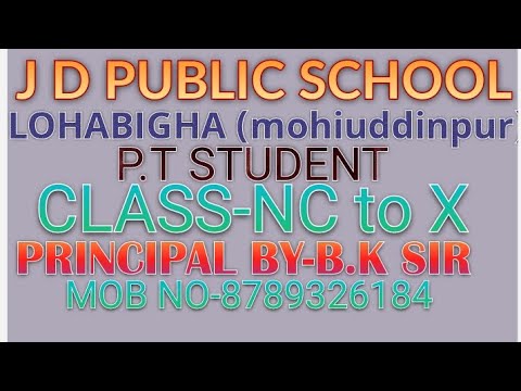 J D PUBLIC SCHOOL LOHABIGHA (MOHIUDDINPUR) - YouTube