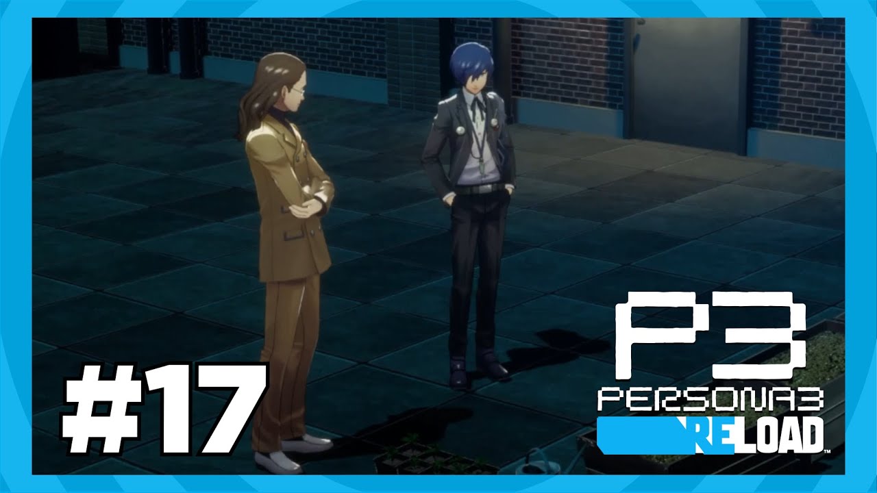 GARDENING WITH CHAIRMAN - Persona 3 Reload Gameplay Walkthrough Part 17 ...