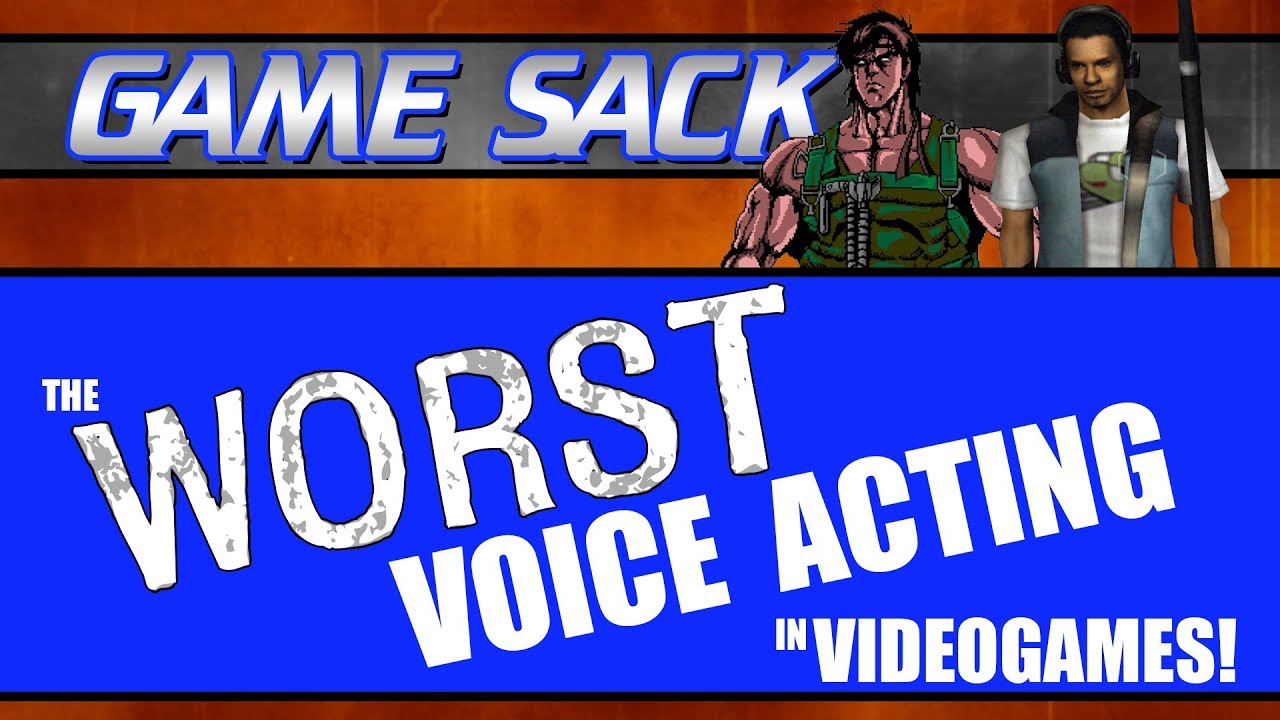 The Worst Voice Acting in Videogames! - Game Sack - YouTube