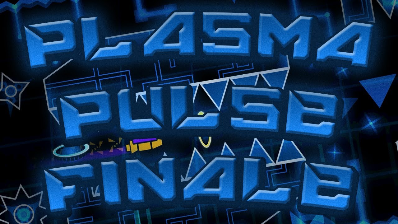 (New Hardest) 'Plasma Pulse Finale' by xSmokes 100% (Extreme Demon ...
