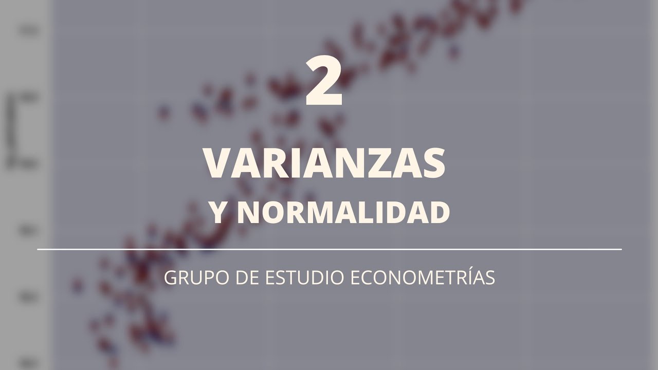 Varianzas y normalidad en modelos econométricos | ESE IPN - YouTube