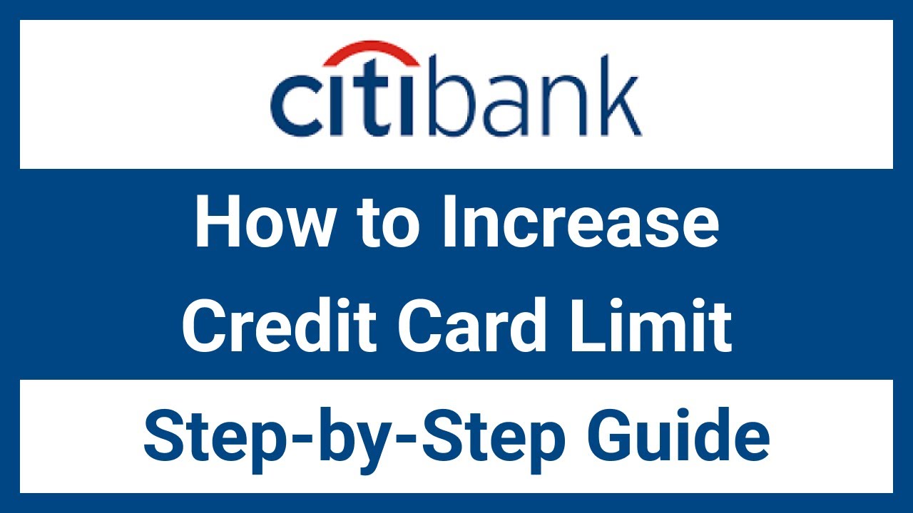 How to Increase Your Citi Credit Card Limit | Step by Step - YouTube