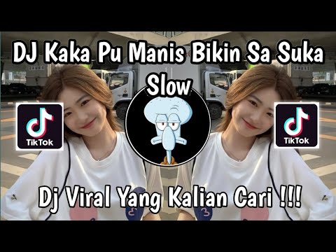 DJ KAKA PU MANIS BIKIN SA SUKA | DJ CURI CURI PANDANG  SLOW VIRAL TIKTOK TERBARU 2026 !