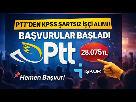 PTT’den KPSS Şartsız İşçi Alımı! 🔥 28.075 TL Maaş | Başvurular Başladı! (İŞKUR TYP)