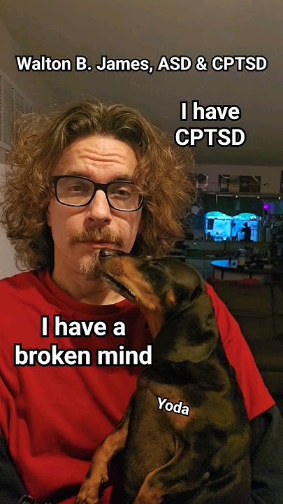 I have a broken mind - Walton B. James, ASD & CPTSD - YouTube