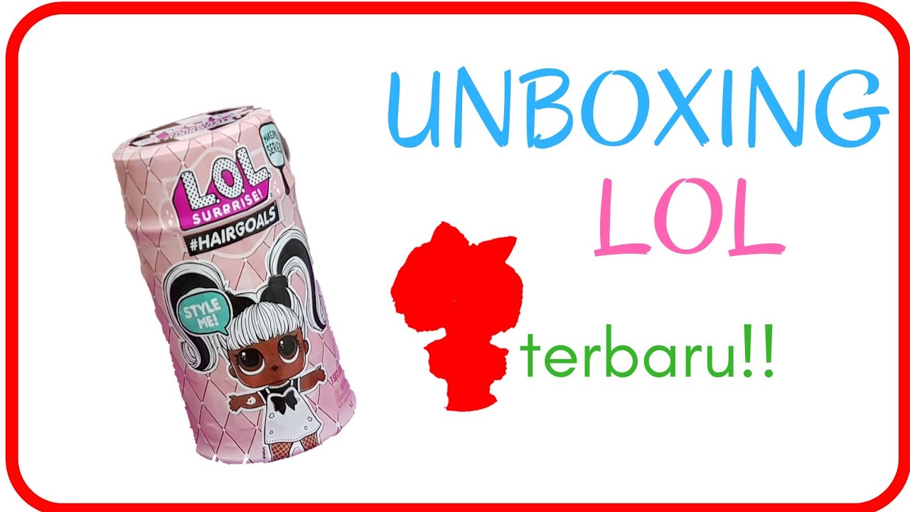 UNBOXING LOL terbaru!! - YouTube
