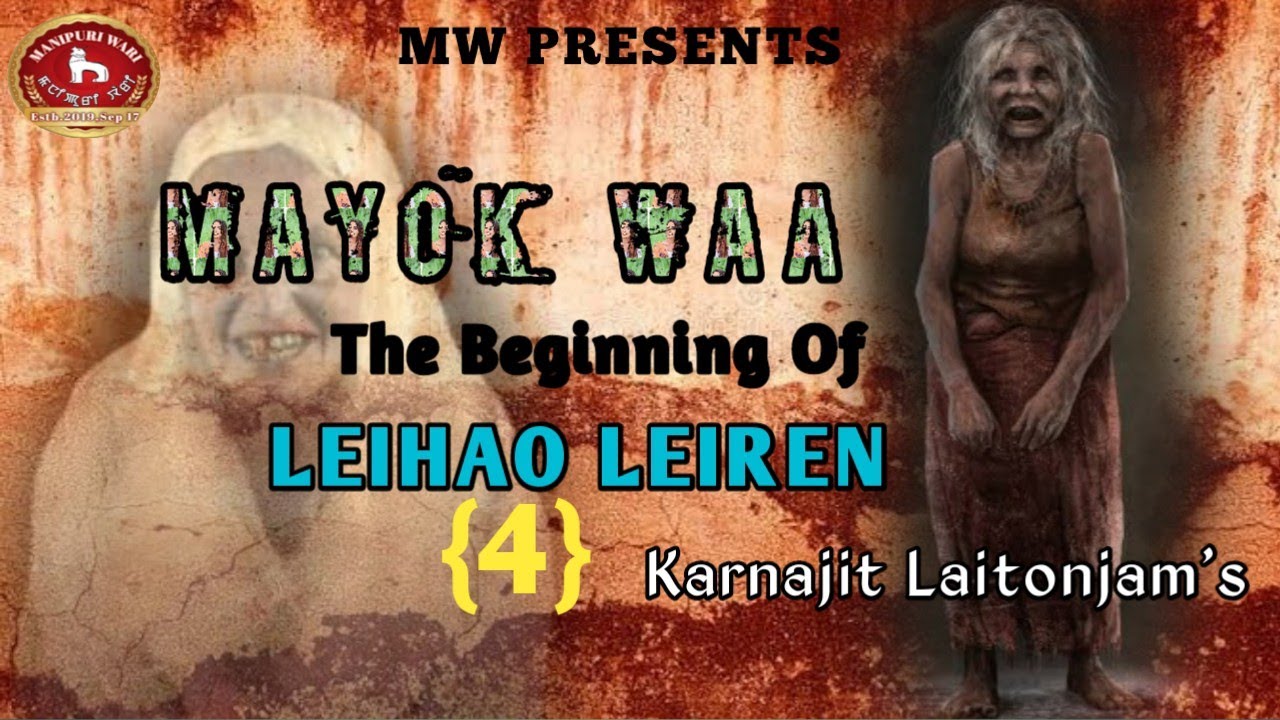 #MAYOK_WAA || THE BEGINNING OF LEIHAO LEIREN || EPISODE 4 - YouTube