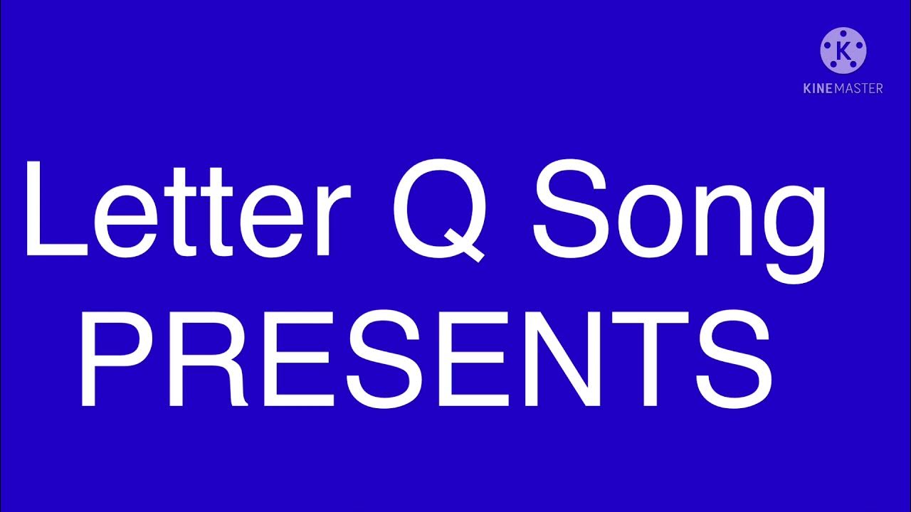 Letter Q Song - YouTube