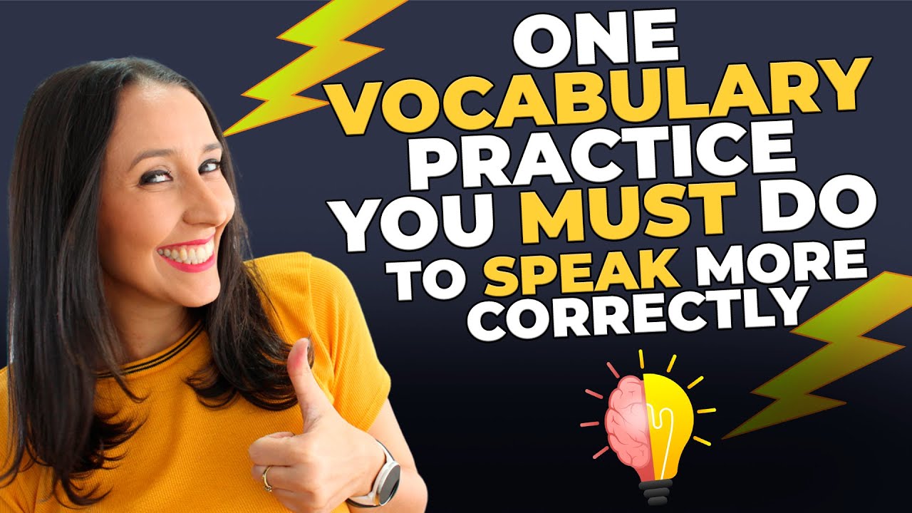 ONE Vocabulary Practice You Must Do To Speak More Correctly YouTube one-vocabulary-practice-you-must-do-to-speak-more-correctly-youtube