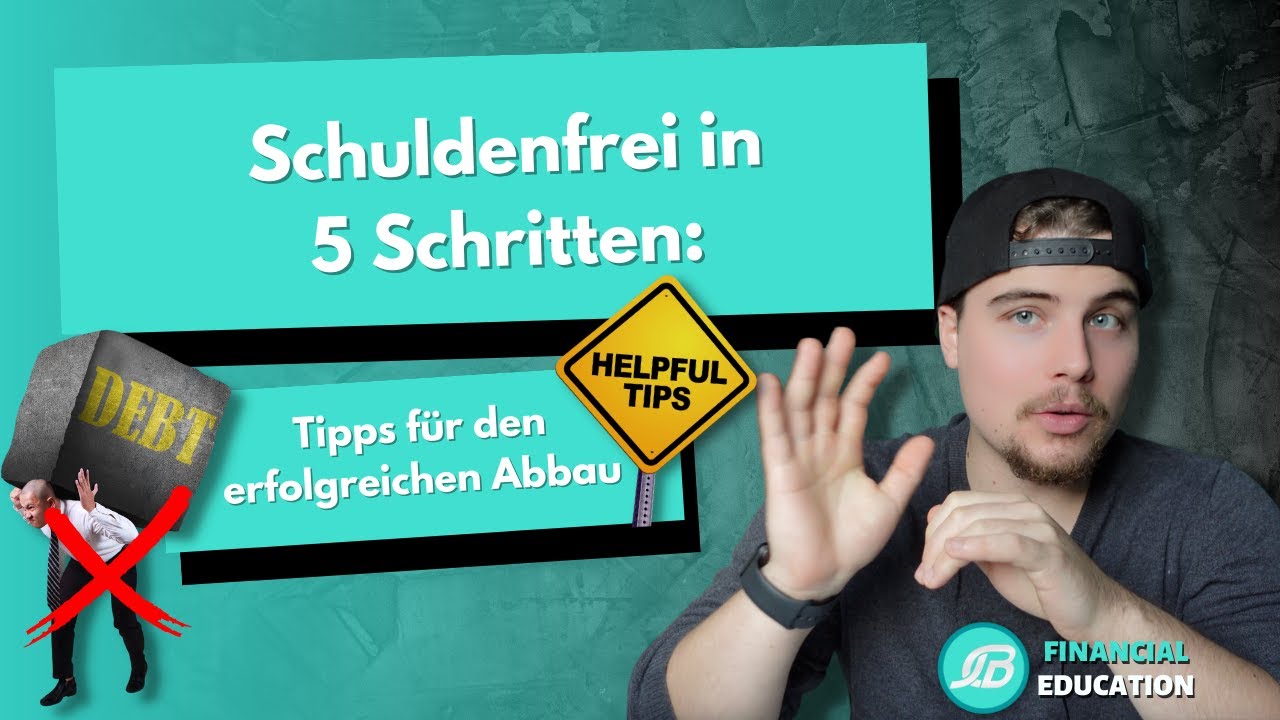 Schuldenfrei in 5 Schritten: Tipps für den erfolgreichen Abbau. - YouTube