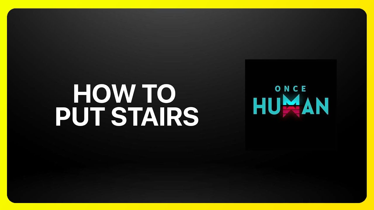 How To Put Stairs in Once Human Tutorial - YouTube