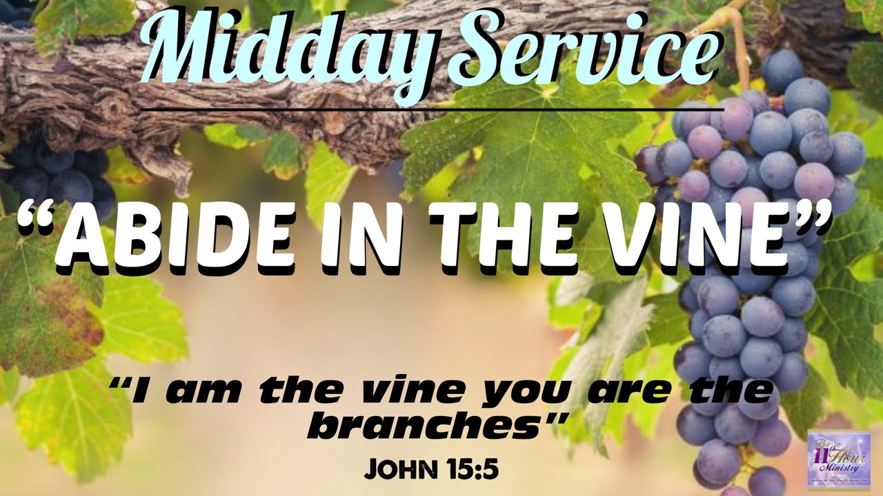 Midday Service: "Abide In The Vine" - YouTube