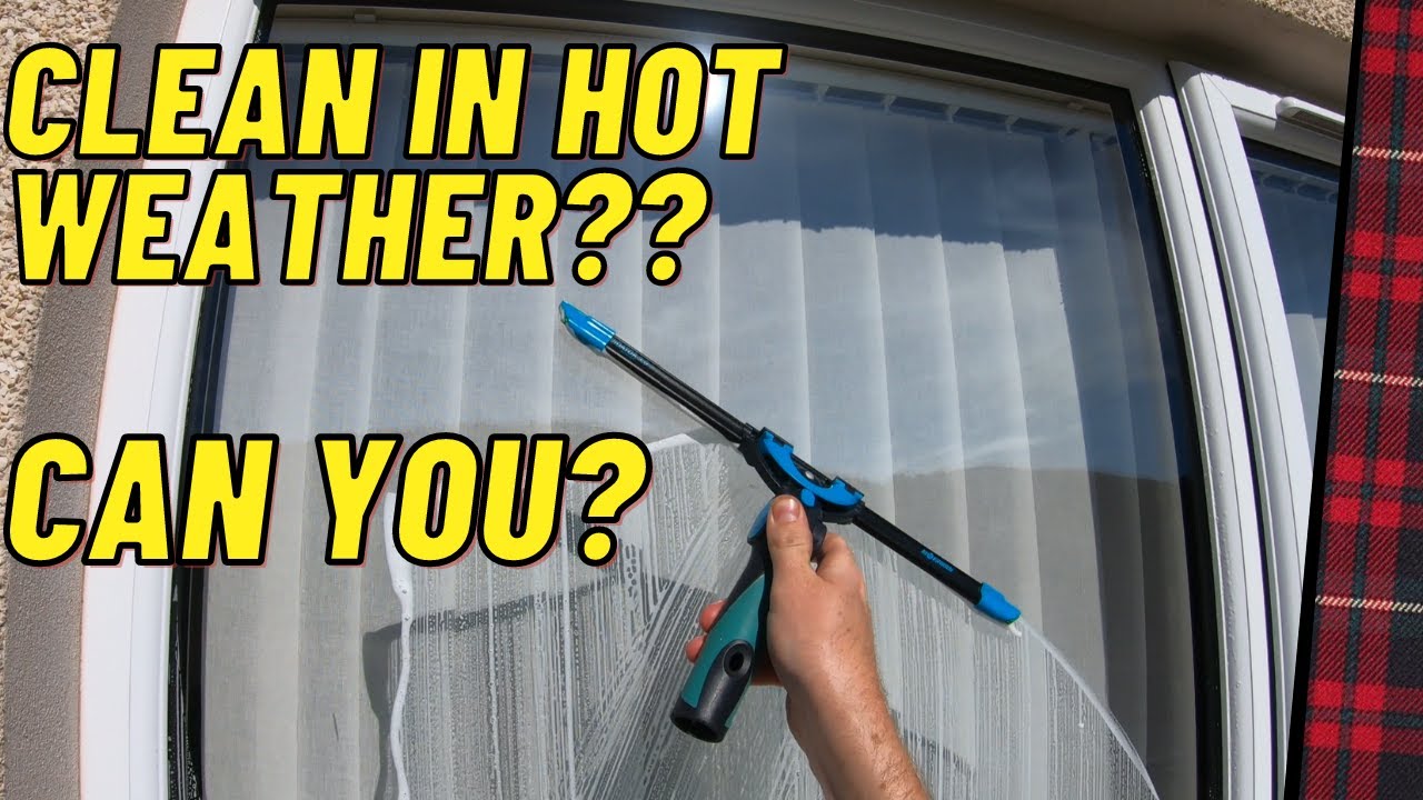 Window Cleaning In Hot Weather - Using Dish Washing soap On The ...
