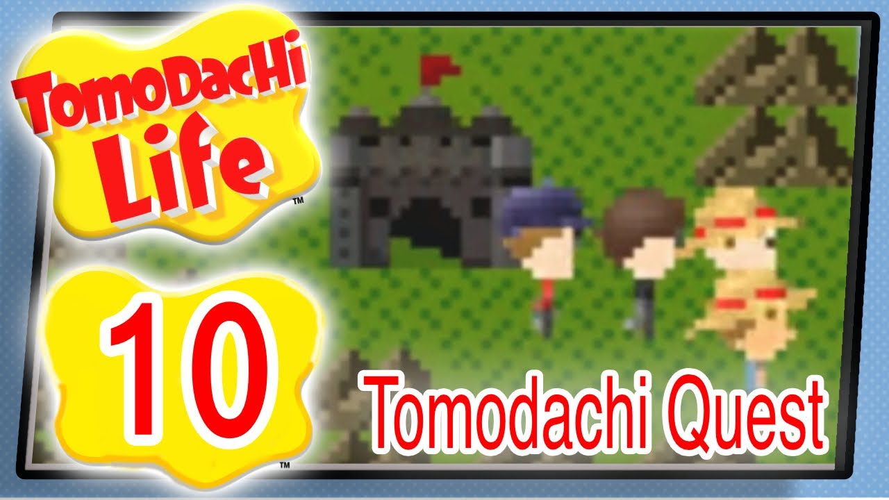 Tomodachi Quest | Tomodachi Life #10 - YouTube